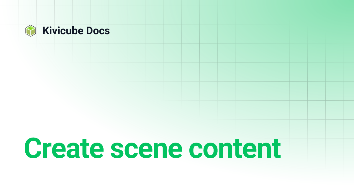 Create scene content | Kivicube Docs
