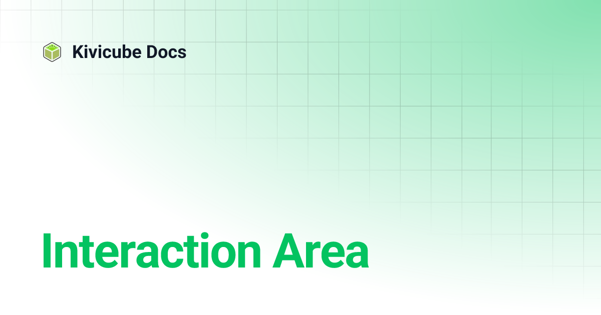 Interaction Area | Kivicube Docs