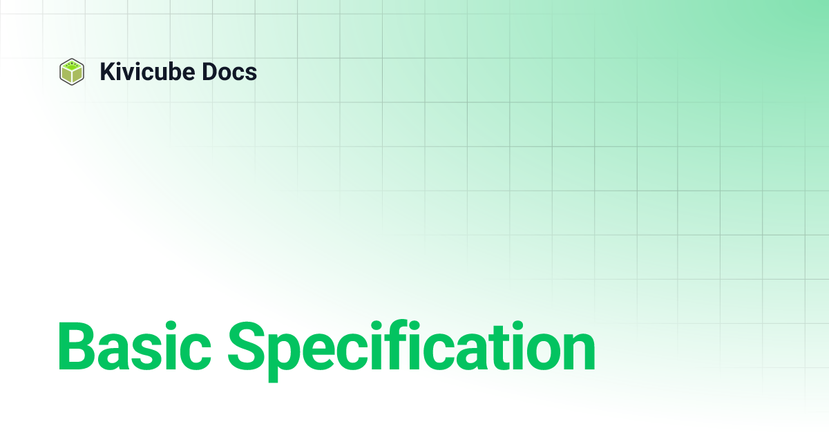 Basic Specification | Kivicube Docs