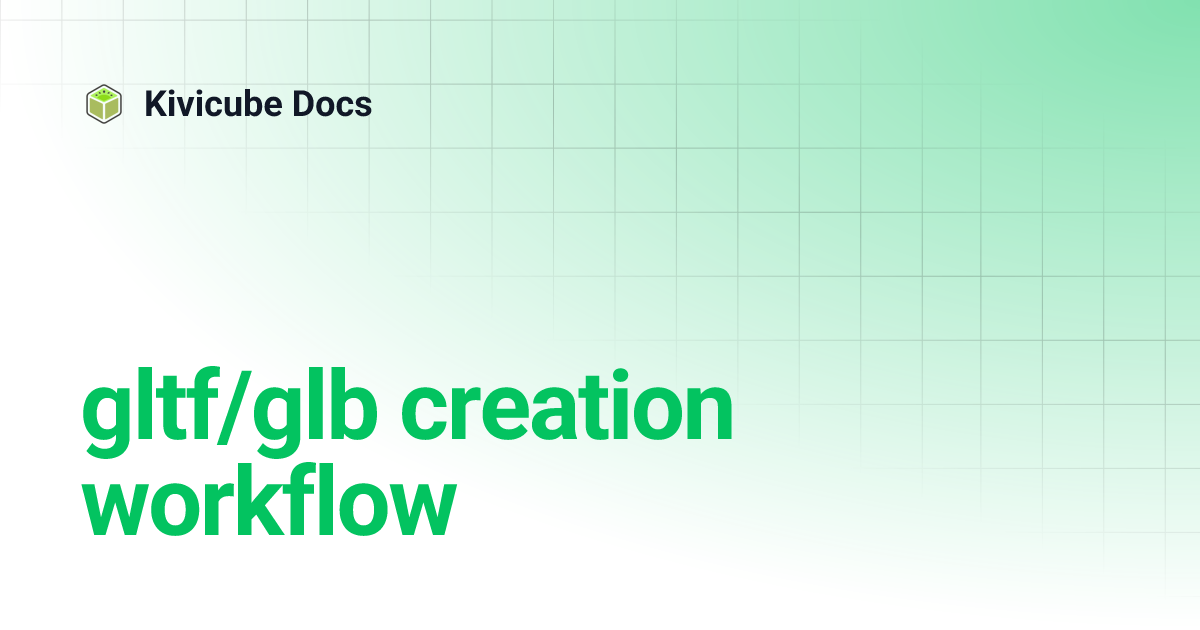 gltf/glb creation workflow | Kivicube Docs