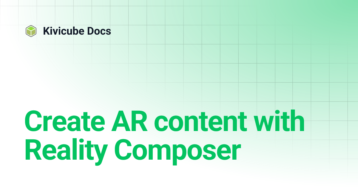 Create AR content with Reality Composer | Kivicube Docs