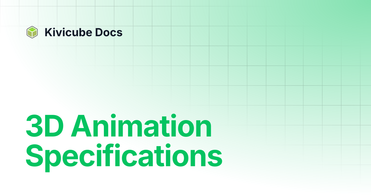 3D Animation Specifications | Kivicube Docs